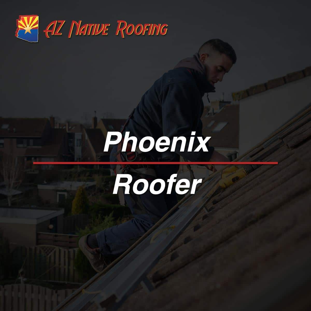 5-Star Rated Phoenix Roofing Company At AZ Native Roofing